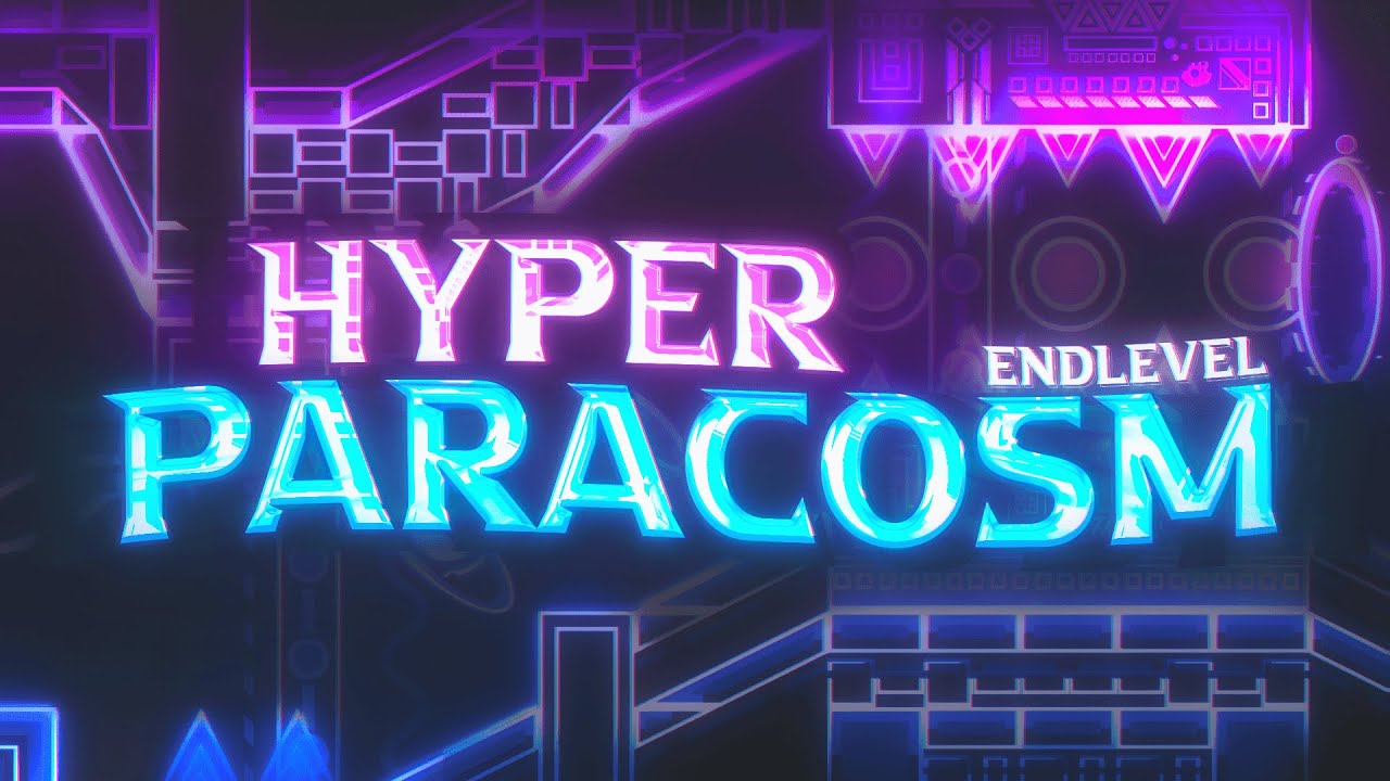 IT'S OVER // "Hyper Paracosm" 100% (Top 40 Demon) by Endlevel I ...