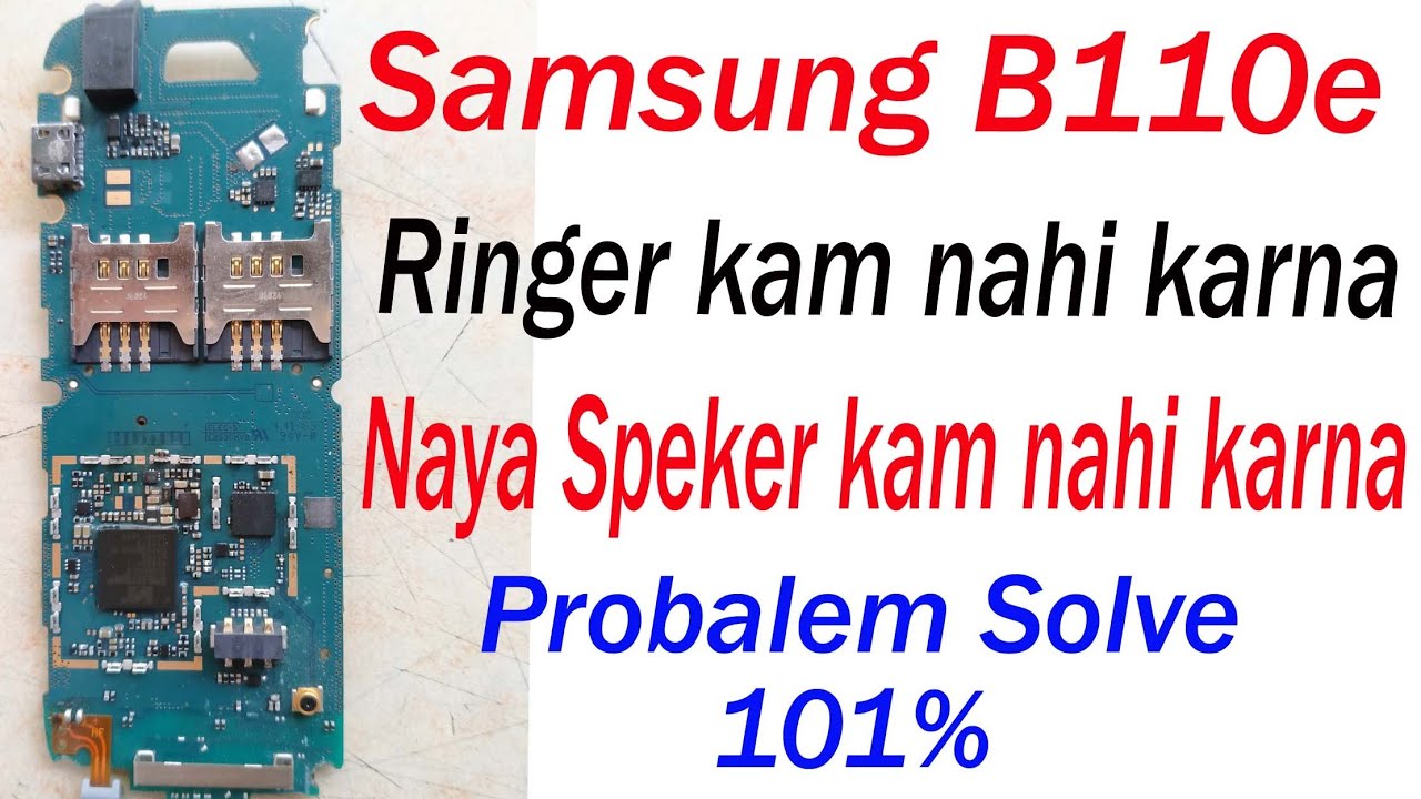 Samsung B110e speaker problem|| B110e ringer problem solution |b110e ...