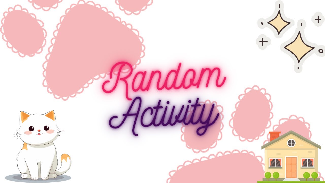 RANDOM ACTIVITY - YouTube