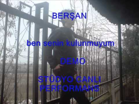 BERŞAN - BEN SENİN KULUNMUYUM 2009