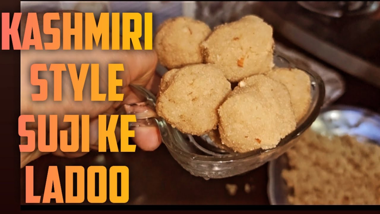 KASHMIRI STYLE SOOJI KE LADDU | SUJI KE LADOO RECIPE | EASY LADOO ...