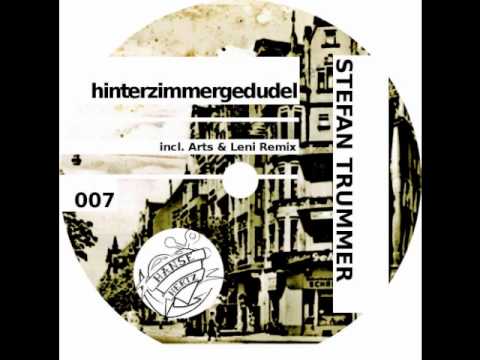 Stefan Trummer - Hinterzimmergedudel (Arts & Leni Remix) [HanseHertz007 ...