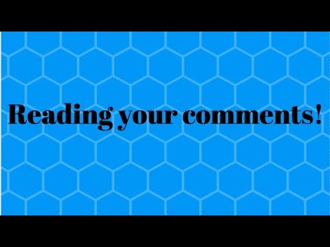 Reading Your Comments!
