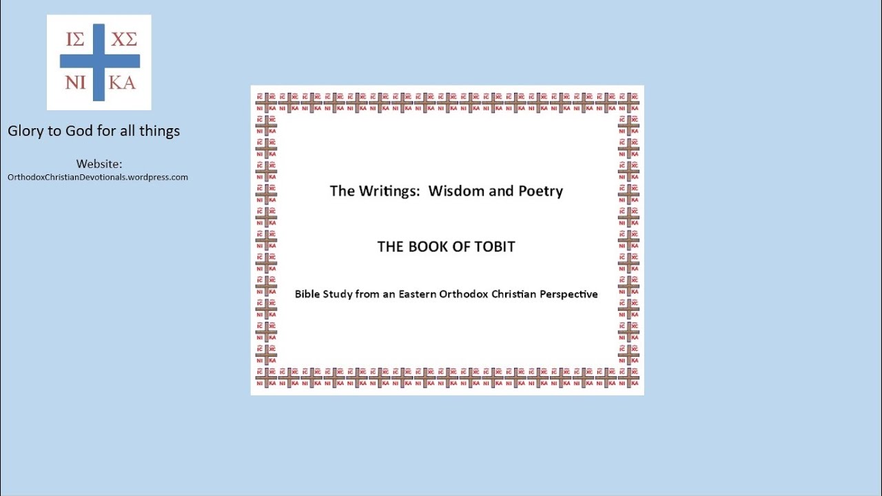The Book of Tobit in the Old Testament. Bible Study from an Eastern ...