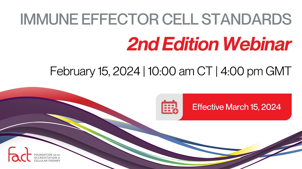 FACT Immune Effector Cell (IEC) Standards 2.0 Webinar Recording - YouTube