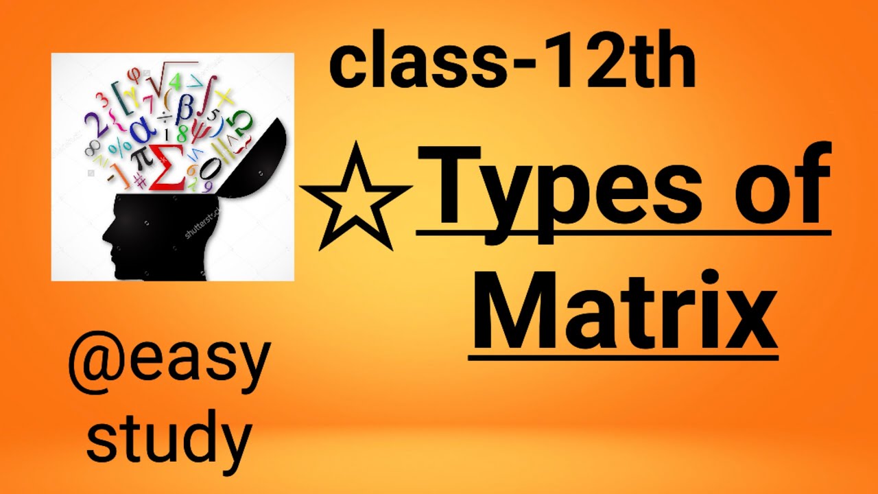 class-12th Part-1 / Types of matrix|| matrix different types ...