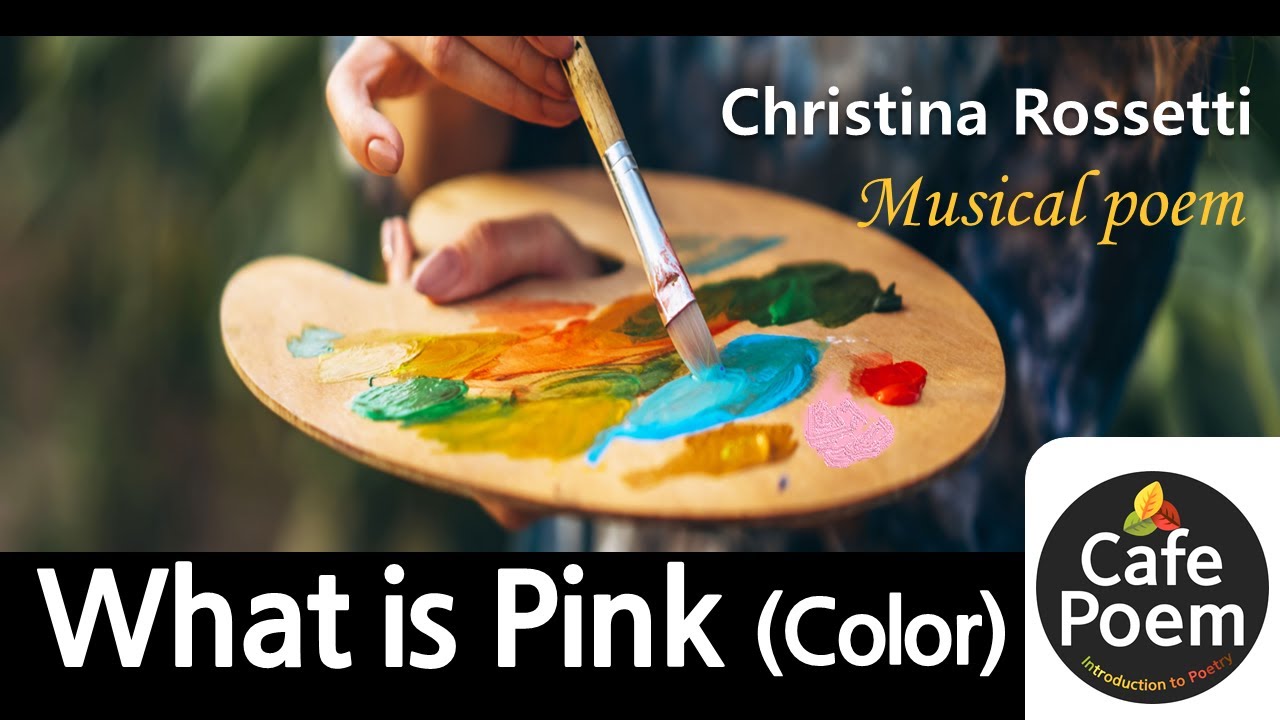 [poem and relaxing music] 🎨What is Pink? (Color) - Christina Rossetti ...