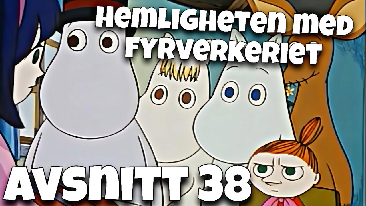 I Mumindalen avsnitt 38 - Hemligheten med fyrverkeriet - YouTube