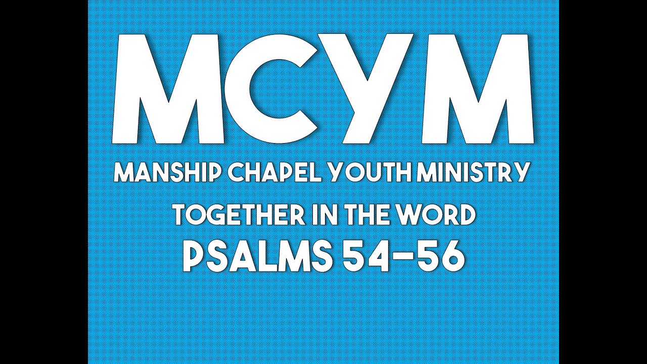 Psalm 54-56 - Read Your Bible In a Year! - YouTube