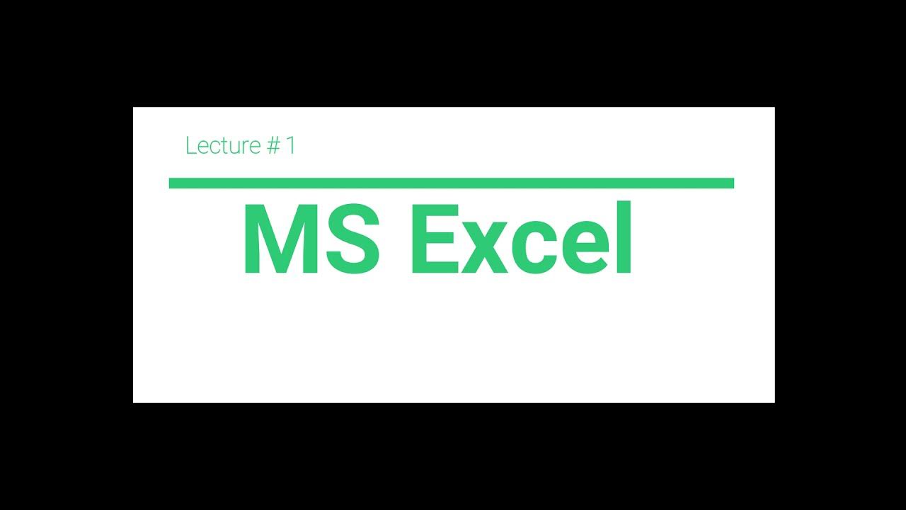 MS excel lecture 1 - YouTube
