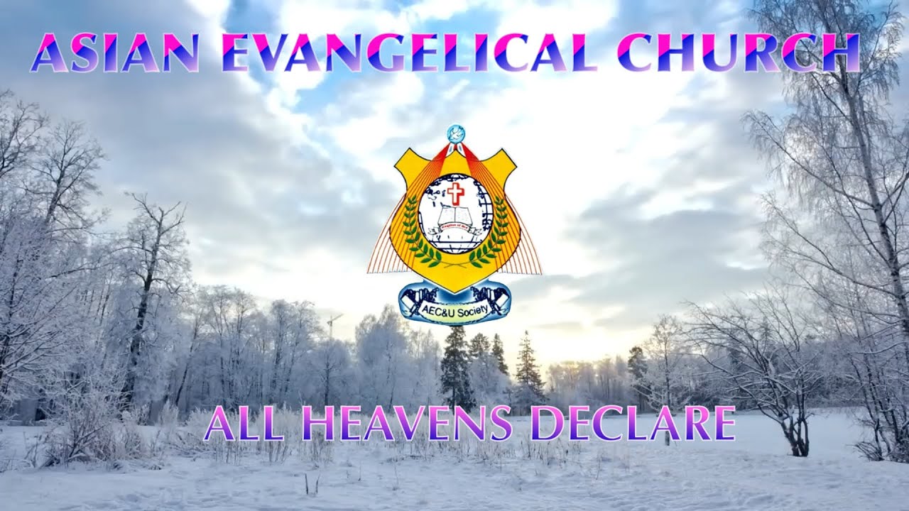 ALL HEAVENS DECLARE AEC CHURCH. *WE PREACH CHRIST* - YouTube