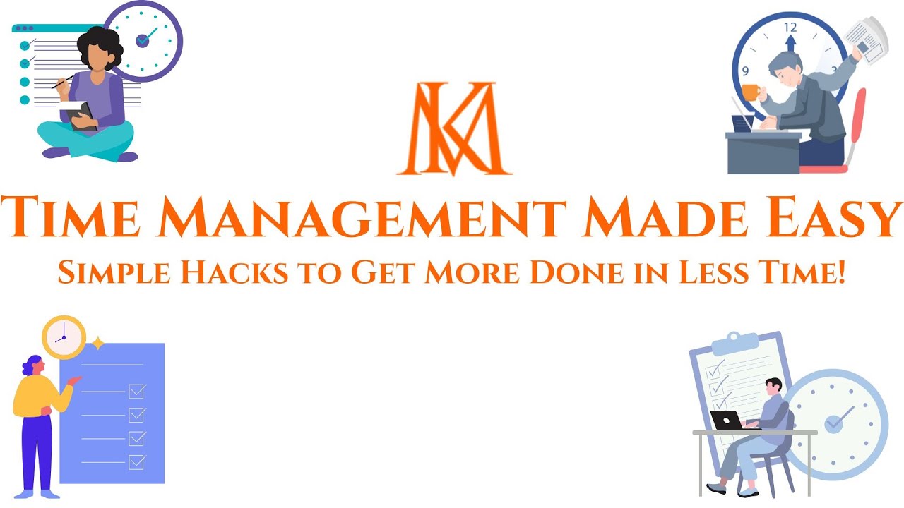 Time Management Made Easy Simple Hacks to Get More Done in Less Time ...