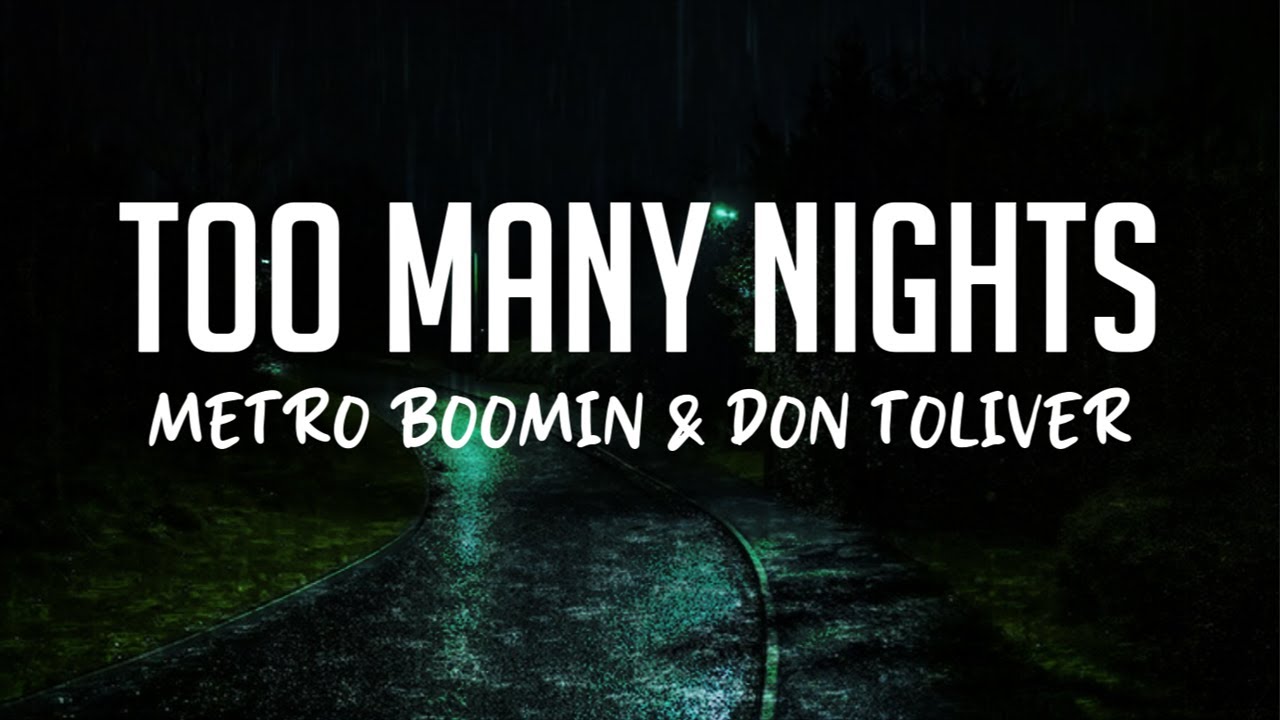 Metro Boomin Don Toliver Too Many Nights Lyrics Ft Future Youtube