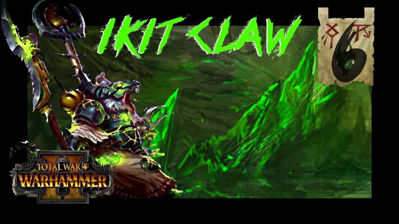 Total War: Warhammer 2 Ikit Claw Mortal Empires 6 - YouTube