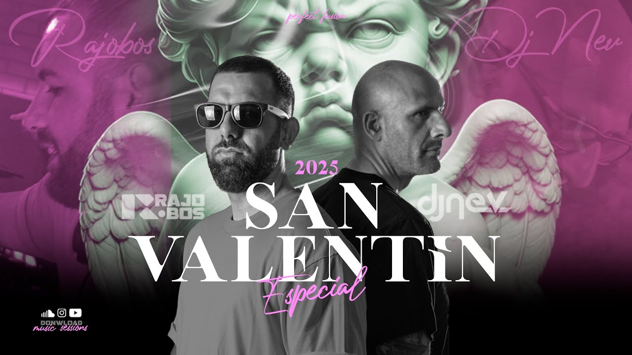 Sesion SAN VALENTIN Dj Nev & Dj Rajobos FEBRERO 2025 (Old School ...