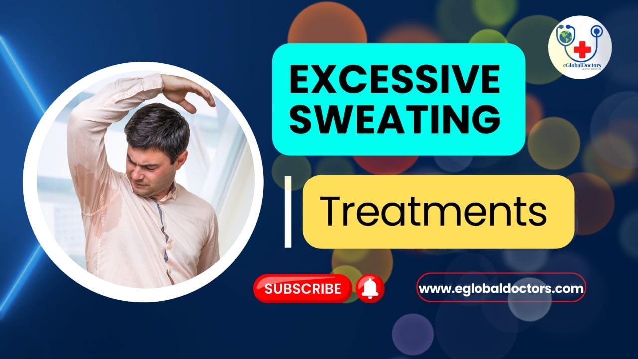 What are the treatments for excessive sweating? | eGlobalDoctors - YouTube