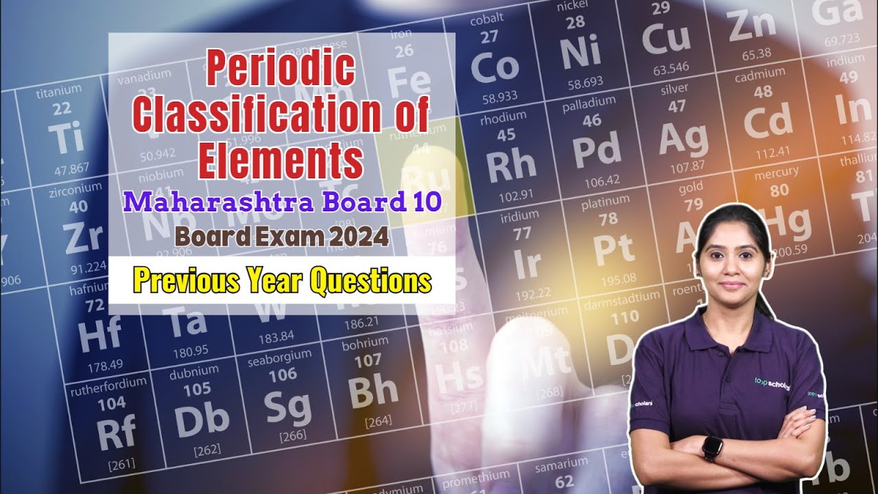Periodic Classification of Elements | Class 10 Science Important ...