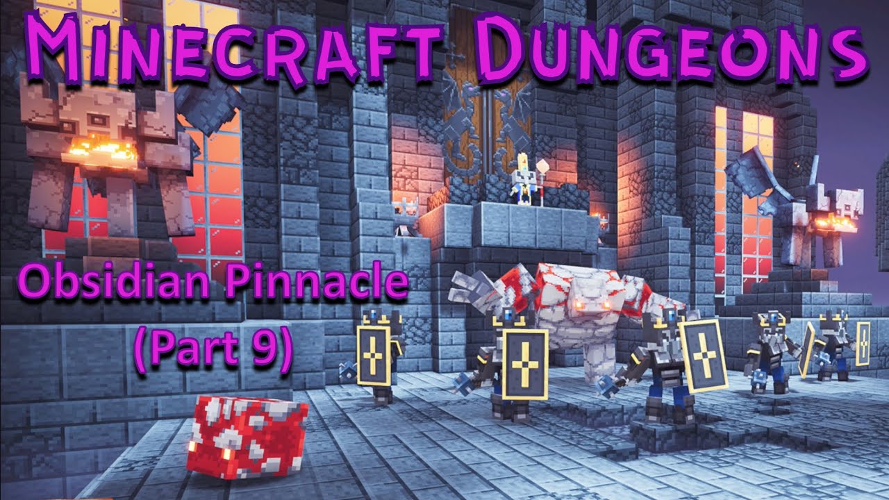 Obliterating The Obsidian Pinnacle - Minecraft Dungeons (Part 9) - YouTube