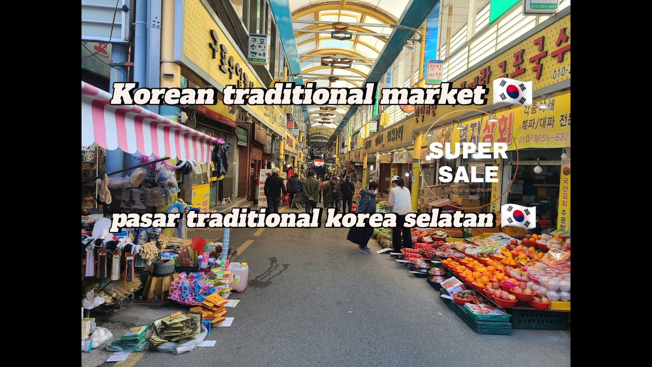 JALAN-JALAN KE PASAR TRADISIONAL KOREA SELATAN || KOREAN TRADITIONAL ...