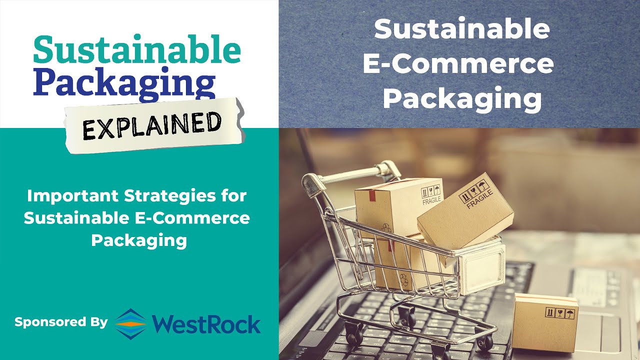 Important Strategies for Sustainable E-Commerce Packaging - YouTube
