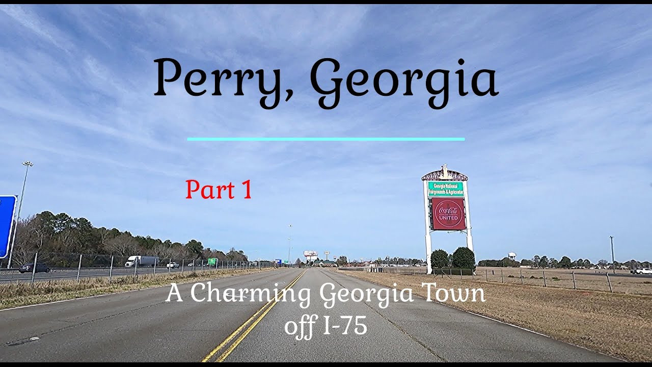 Perry, a Charming Town in Georgia, Driving Tour Part 1 a "Traveling ...