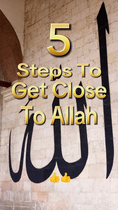 5 steps to get close to Allah 🕋☪️#youtubeshorts #shorts - YouTube