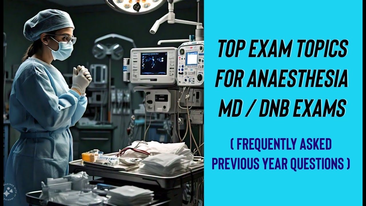Top Exam Questions for MD/DNB Anaesthesia final exams - Must Know Topics - YouTube