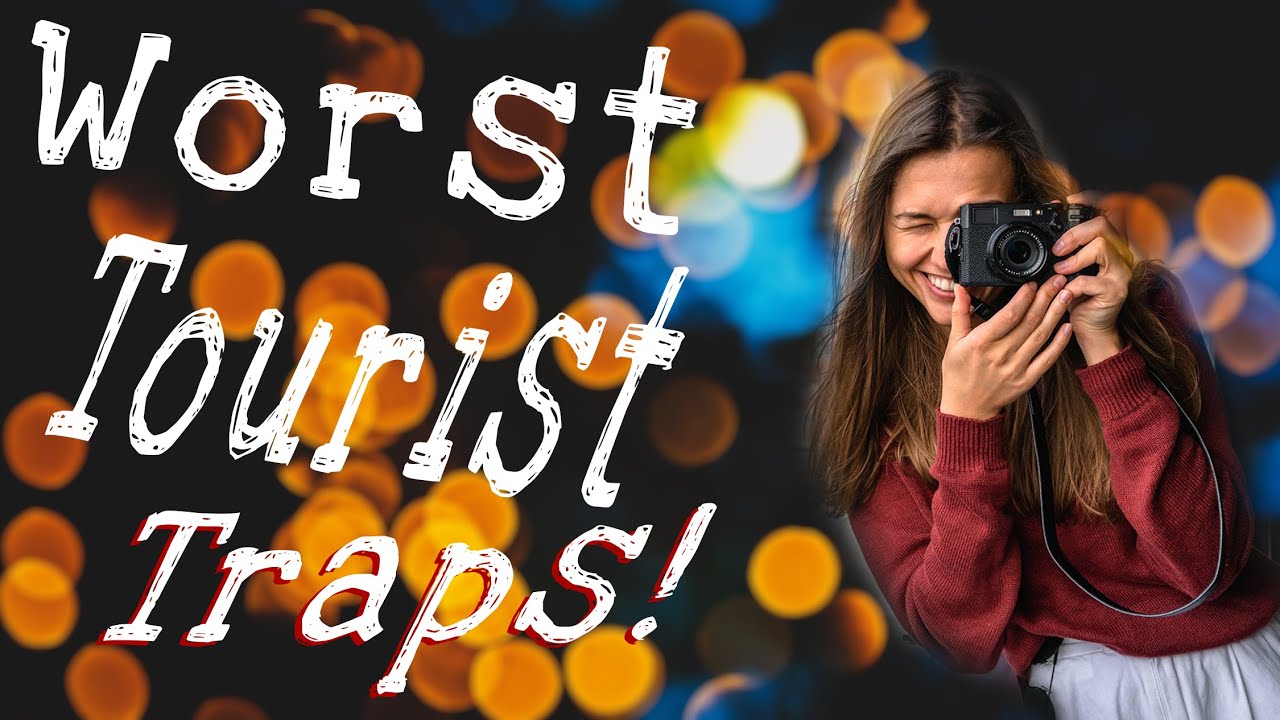 The Worst Tourist Traps Everyone Should Avoid! [r/AskReddit] - YouTube