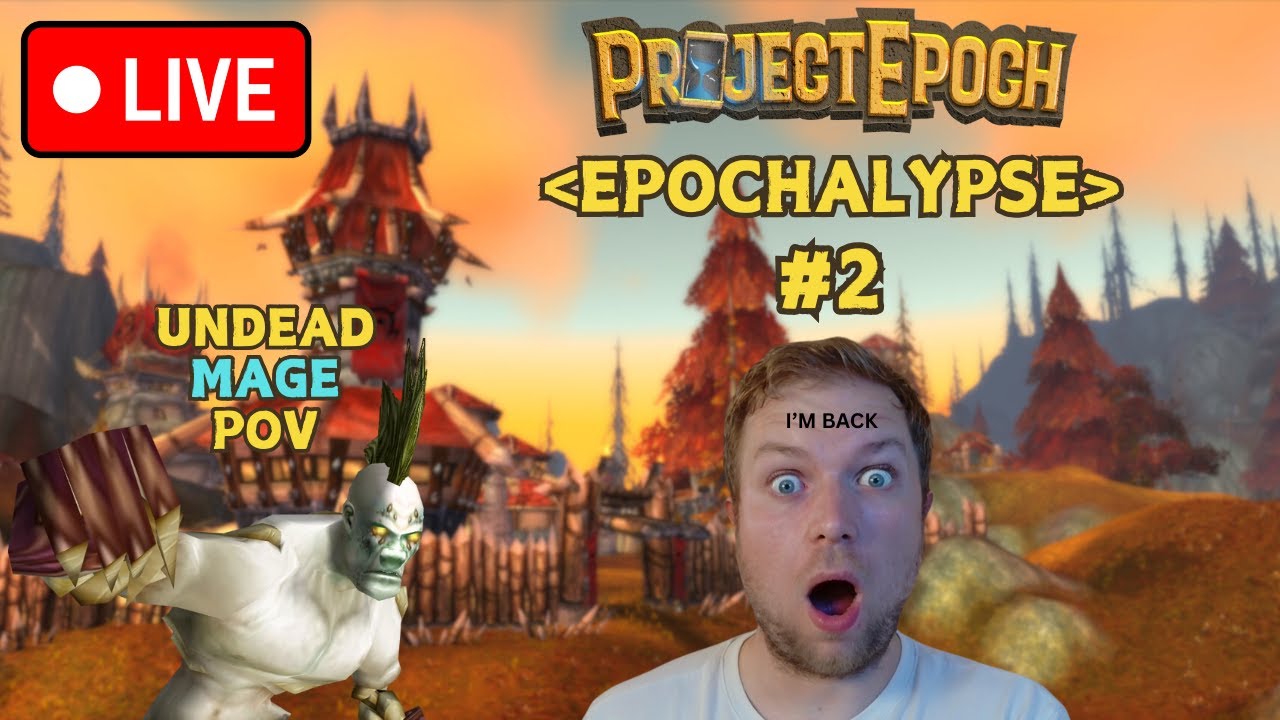 PROJECT EPOCH: EPOCHALYPSE #2 - The Journey Continues | WoW Classic+ ...