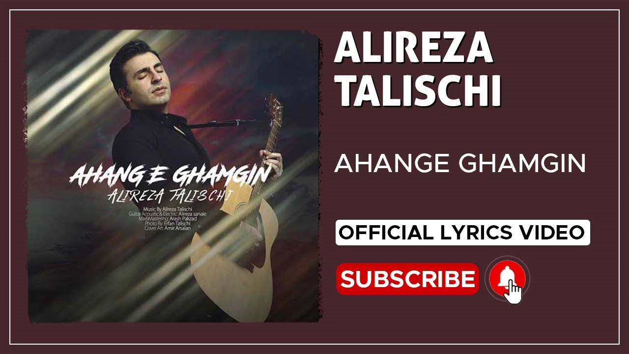 Alireza Talischi - Ahange Ghamgin Lyrics Video ( علیرضا طلیسچی - آهنگ ...