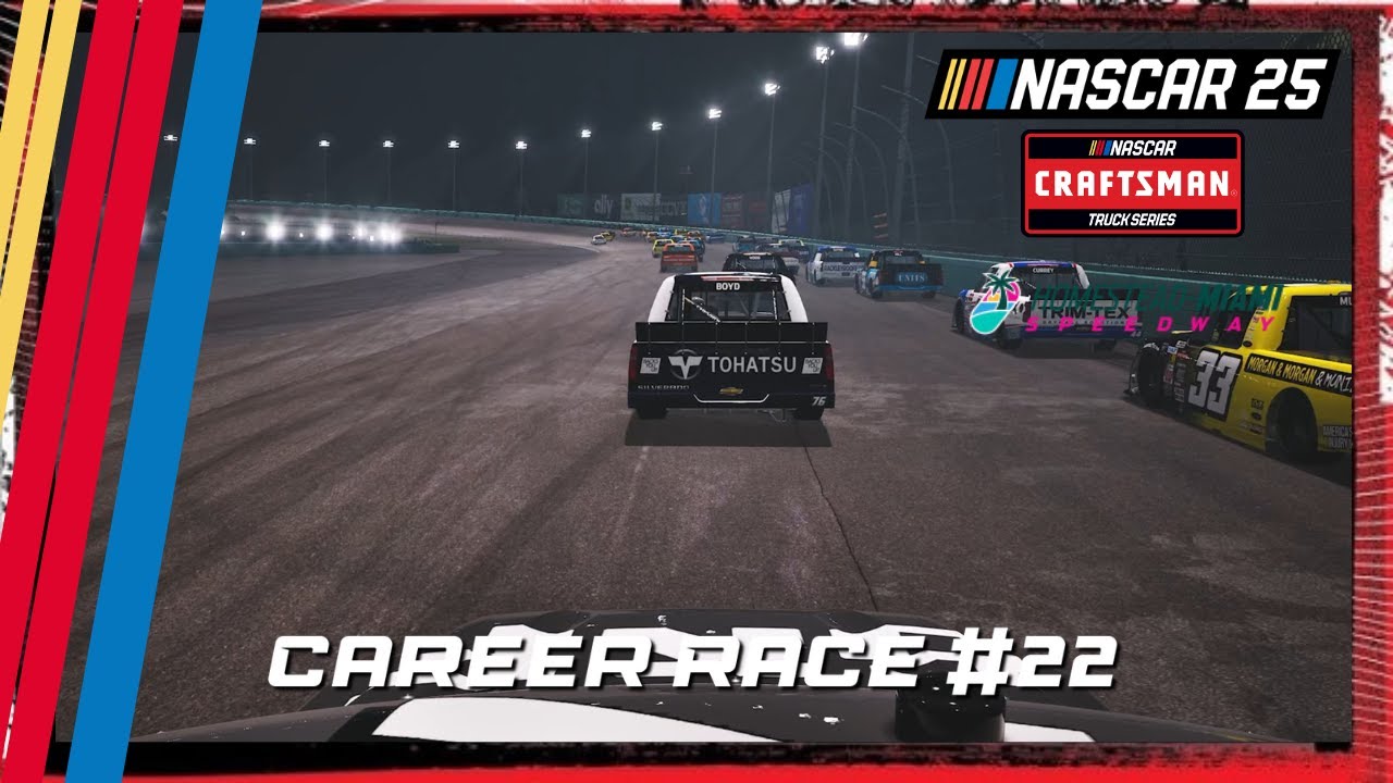 NASCAR 25' - Truck Series - Career Race #22 - YouTube