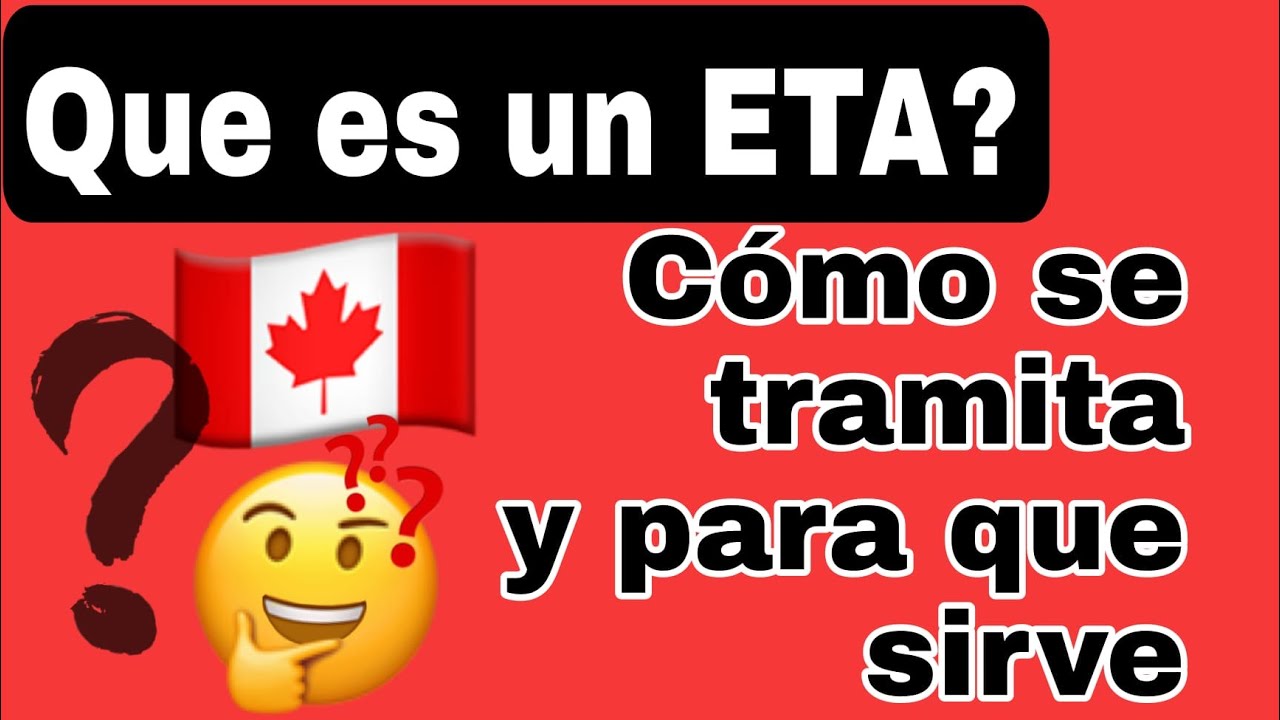 Que es un ETA? (Canadá)🇨🇦 como se tramita y para que sirve - YouTube