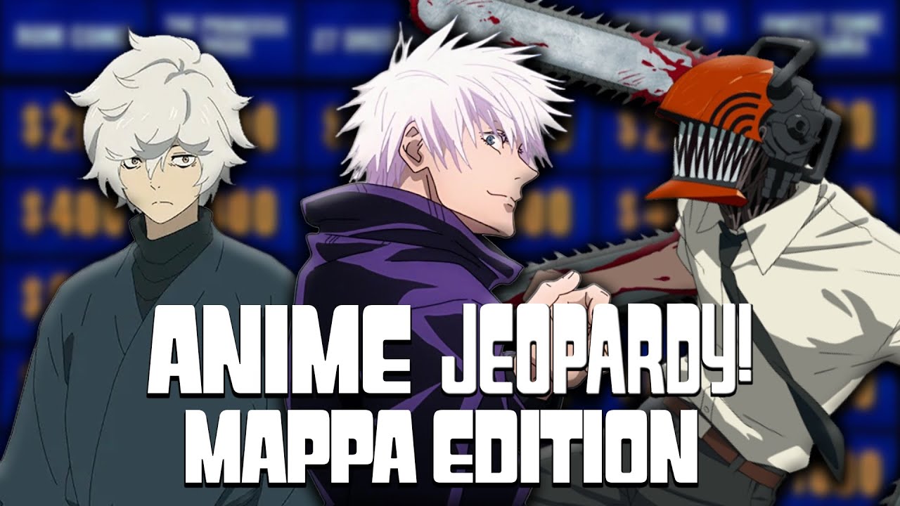 ANIME JEOPARDY! MAPPA EDITION (Redux) - YouTube