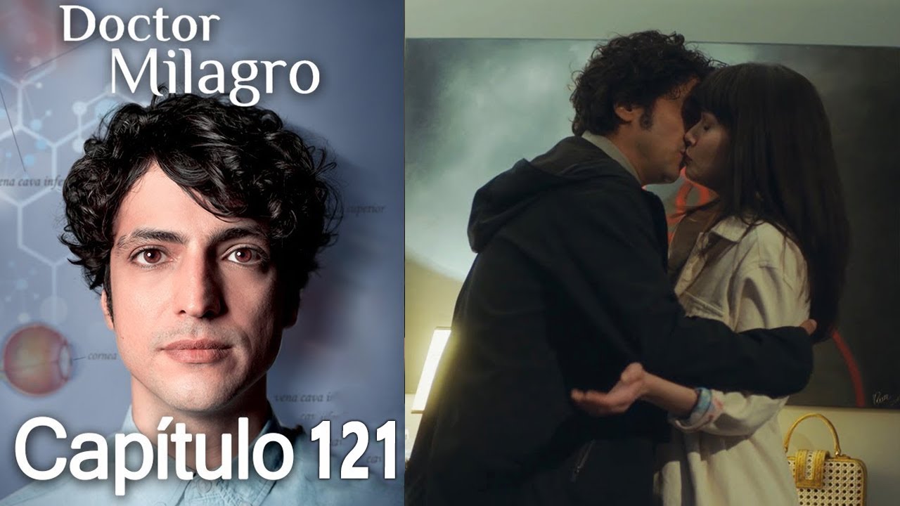 Doctor Milagro Capitulo 121 - YouTube
