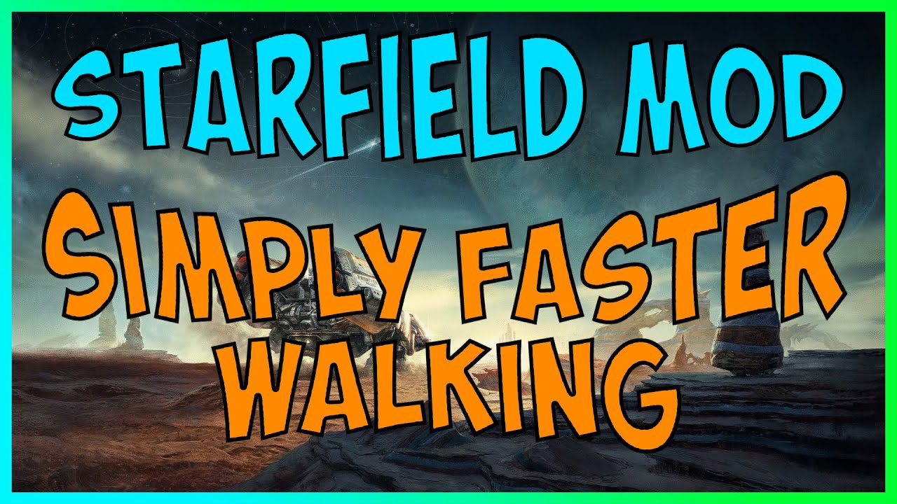 Starfield Simply Faster Walking MOD!! + Installation Guide!!Starfield ...