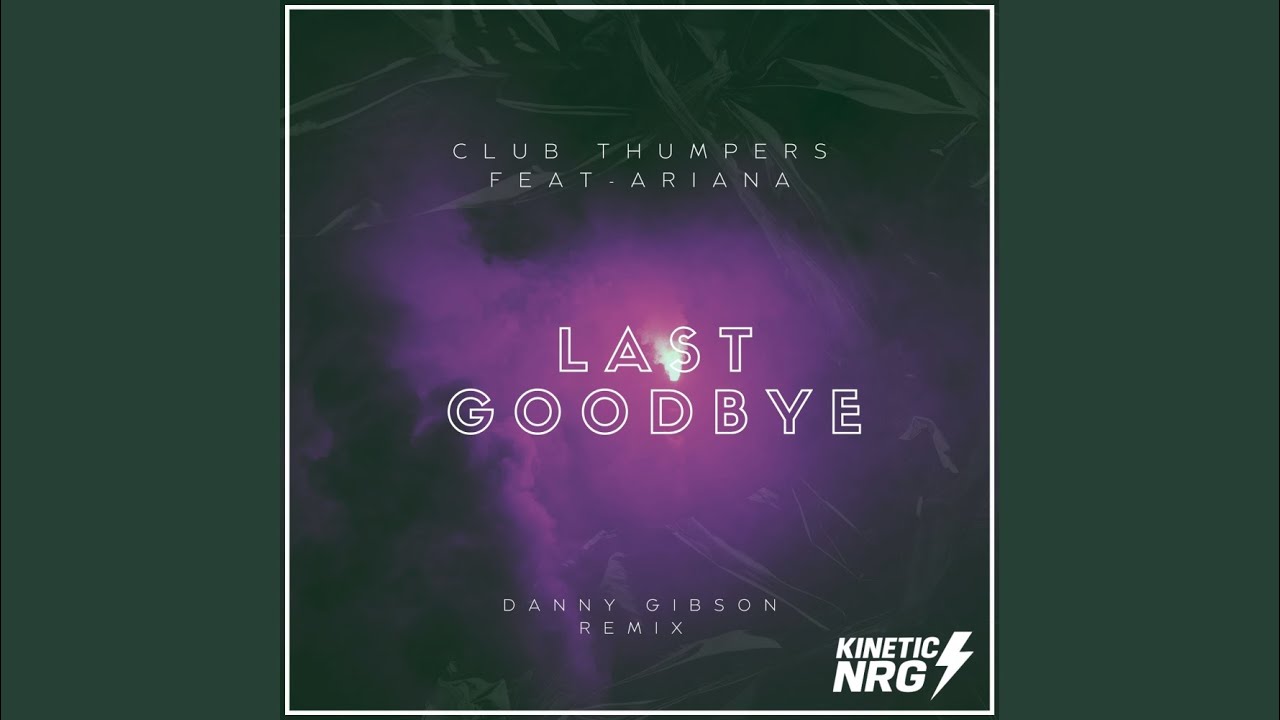 Last Goodbye (Danny Gibson Remix (Radio Edit)) - YouTube