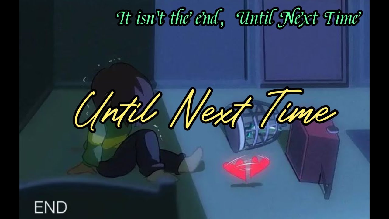 【Deltarune】Until Next Time（Lofi）It isn't the end！！！！ - YouTube
