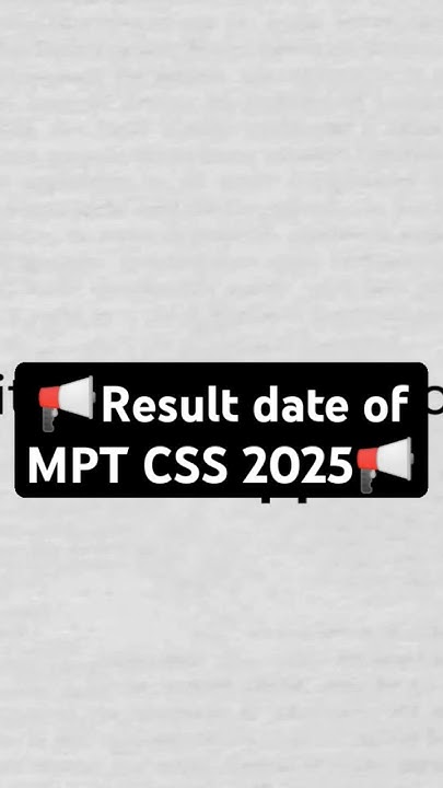 Expected result date of MPT CSS 2025 #css2025 #css #exam #mptcss #cssexam - YouTube