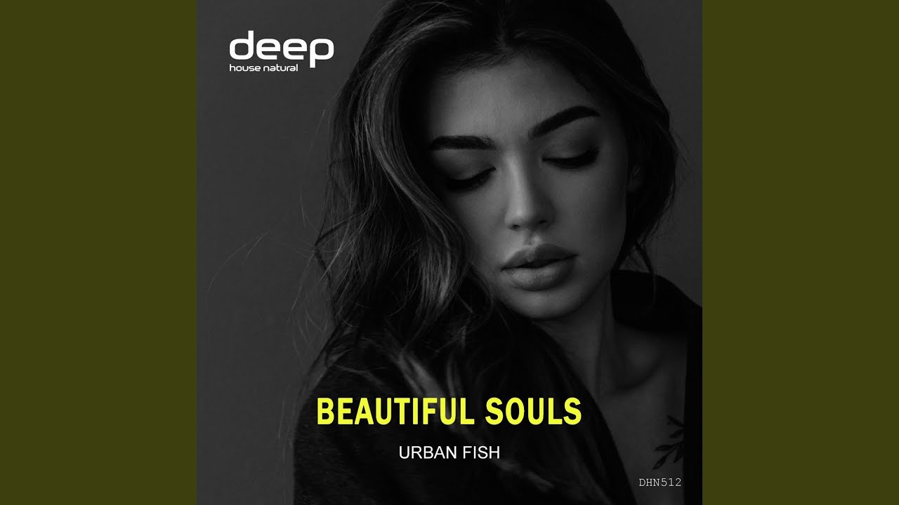 Beautiful Souls (More Dynamic Edit) - YouTube