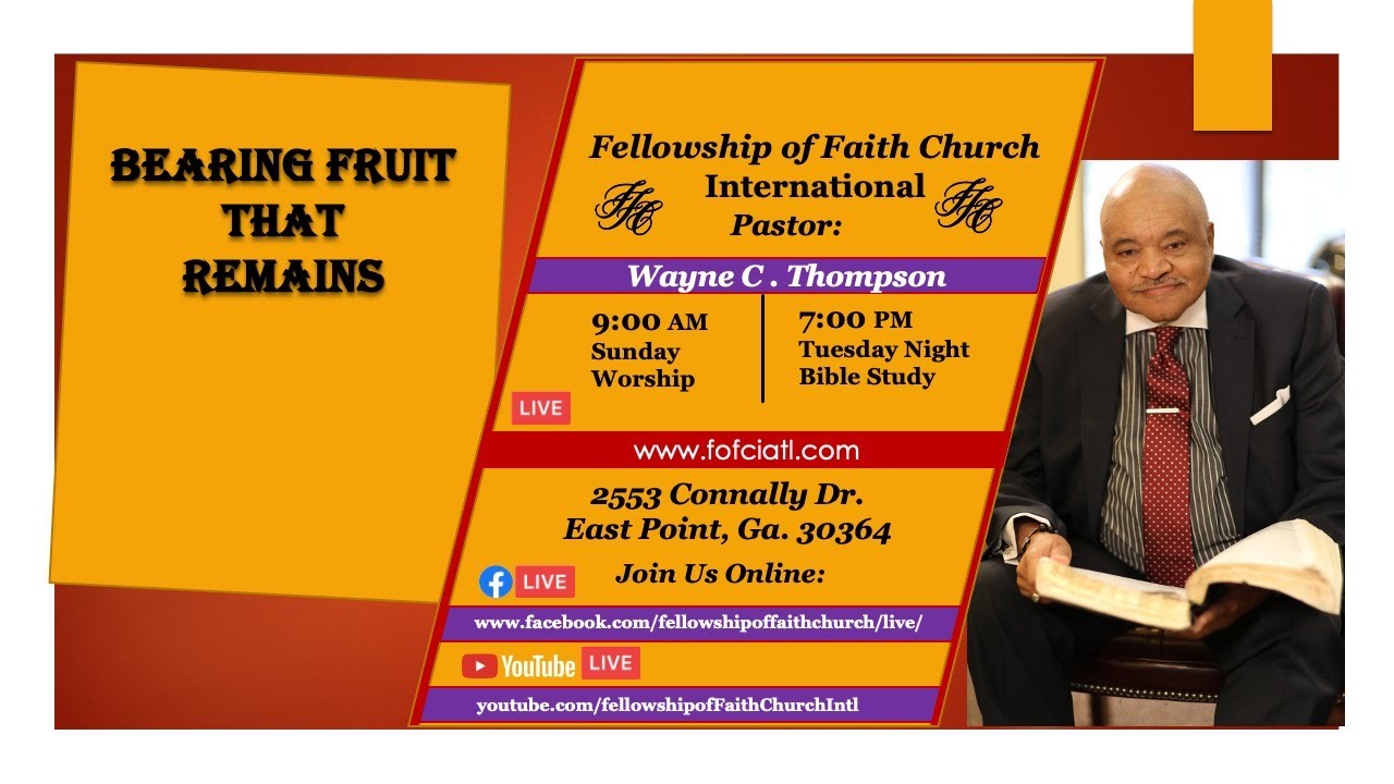 Bearing Fruit That Remains | Fellowship of Faith Church International ...