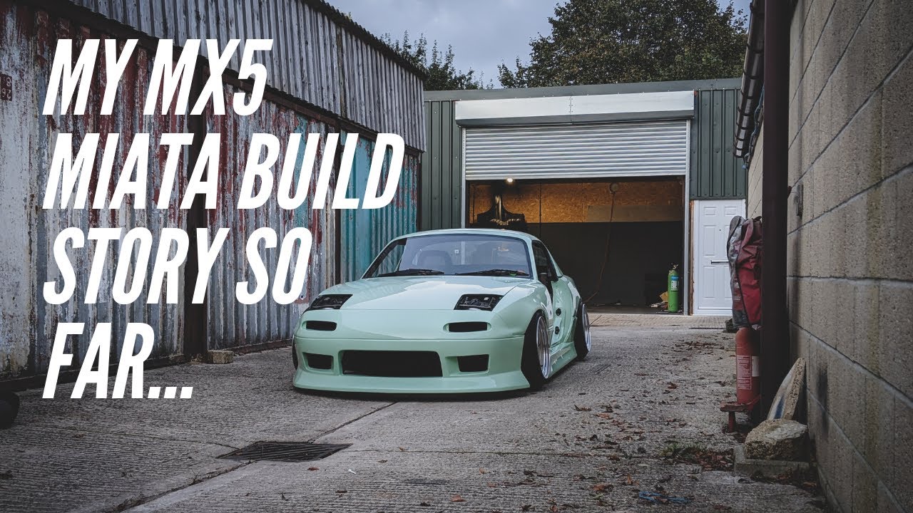 My Miata build story so far. - YouTube