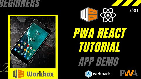 PWA React tutorial | Workbox PWA Tutorial | workbox-webpack-plugin | workbox examples | webpack ...