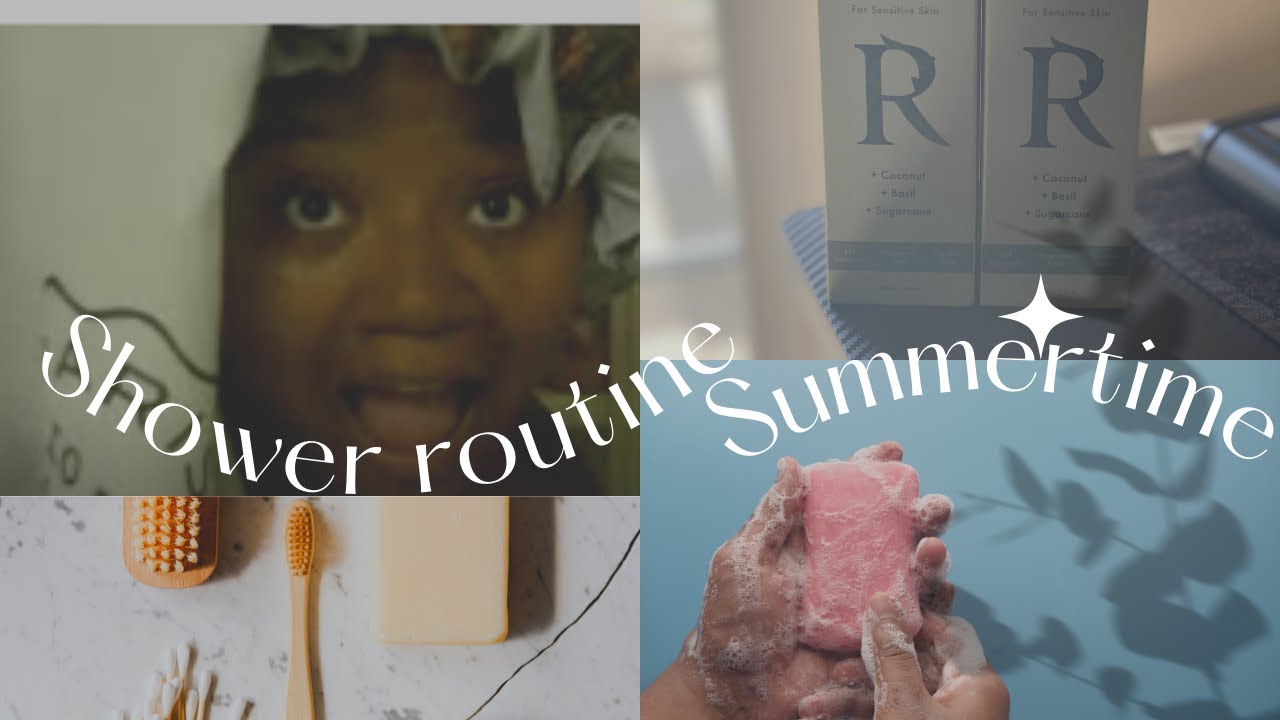 Summertime Shower Routine Youtube
