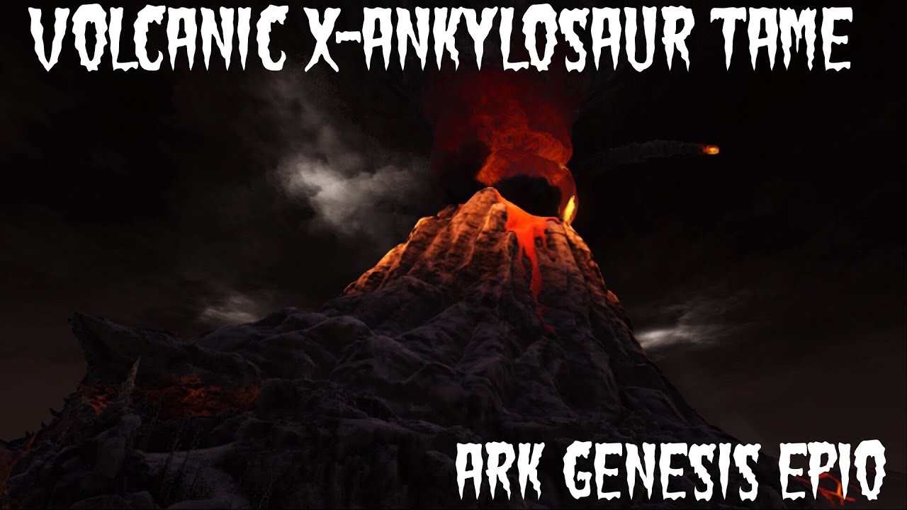 Volcanic X-Ankylosaurus Tame Ark Genesis EP10 - YouTube