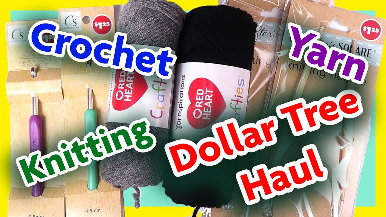New Yarn at Dollar Tree - Crochet and Knitting Haul - Plus a Stop at ...