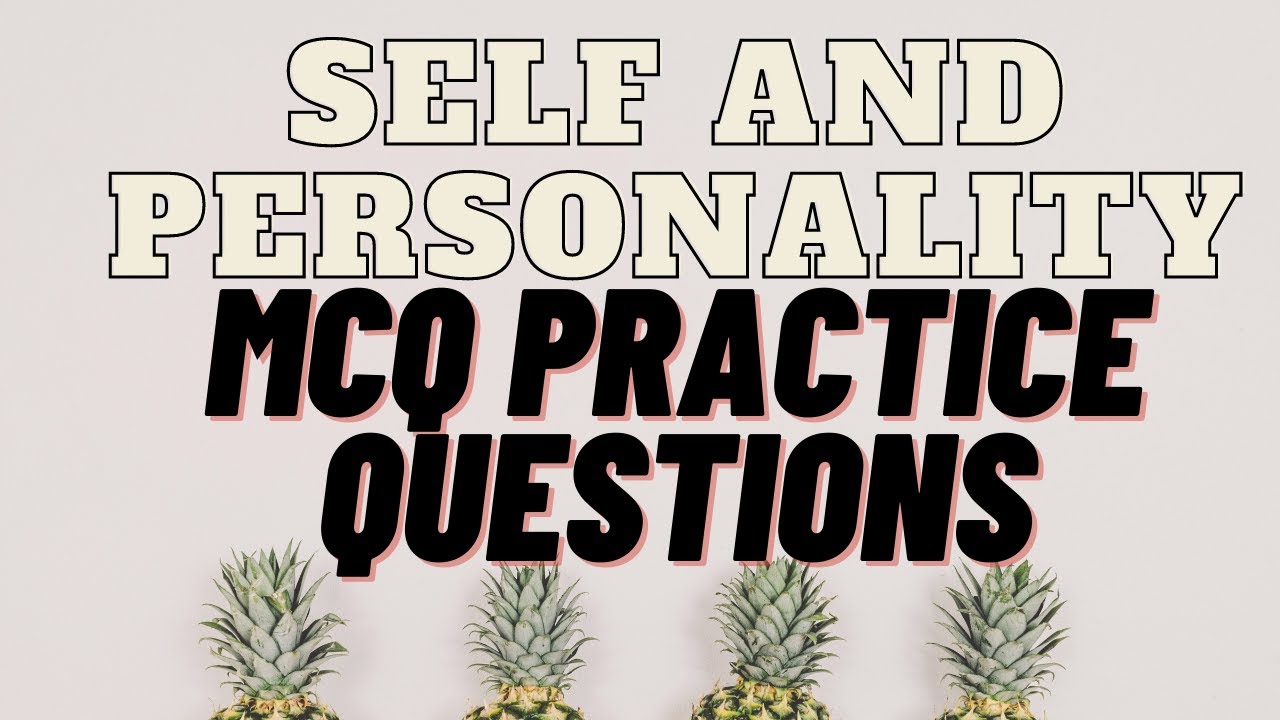 MCQ Questions I Self & Personality I Chapter 2 Psychology - YouTube