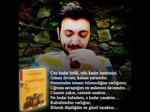 Selim Akgün / Çay kadar helâl, rakı kadar haramdın.