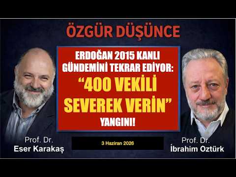 ERDOĞAN 2015 KANLI GÜNDEMİNİ TEKRAR EDİYOR: “400 VEKİLİ SEVEREK VERİN” YANGINI! / ÖZGÜR DÜŞÜNCE