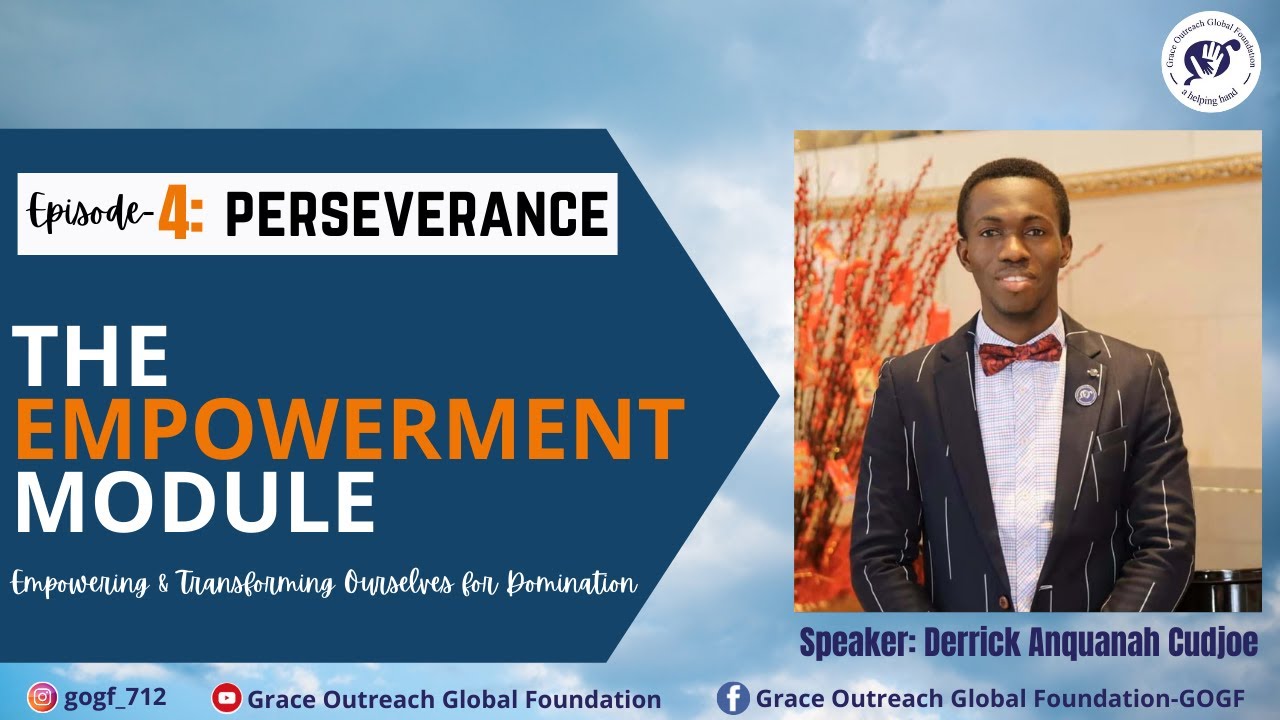 The Empowerment Module - Episode 4 - Perseverance As A Perspective of ...