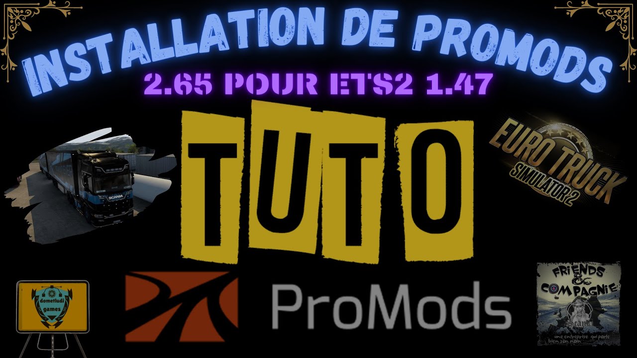 installation Promods 2.65 pour ETS 1.47 ( TUTO ) montage a partir du ...
